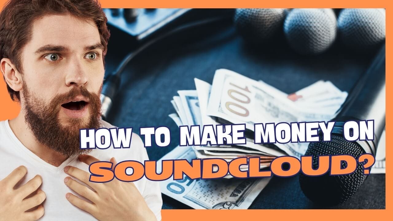 Comprehensive Guide to Making Money on SoundCloud in 2026